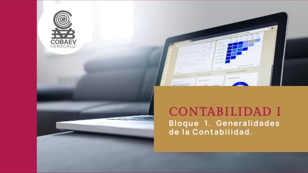 Contabilidad I - Generalidades de la Contabilidad | Genially