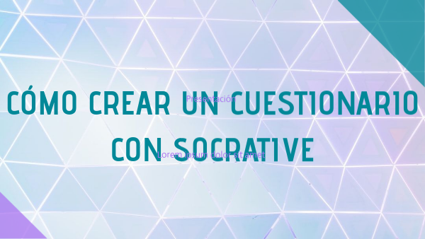Aprendiendo Socrative a través de Genially