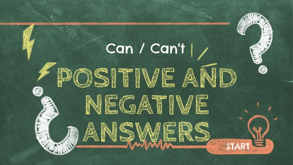 Can/can't . positive and negative answers