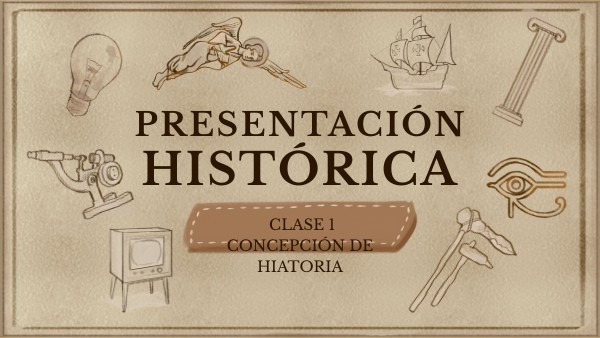 CONCEPTO DE HISTORÍA CLASE 1 | Genially