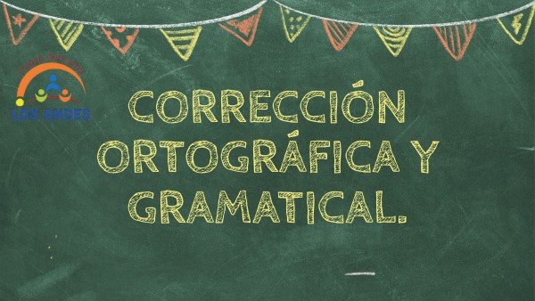 CORRECCIÓN ORTOGRÁFICA Y GRAMATICAL. | Genially