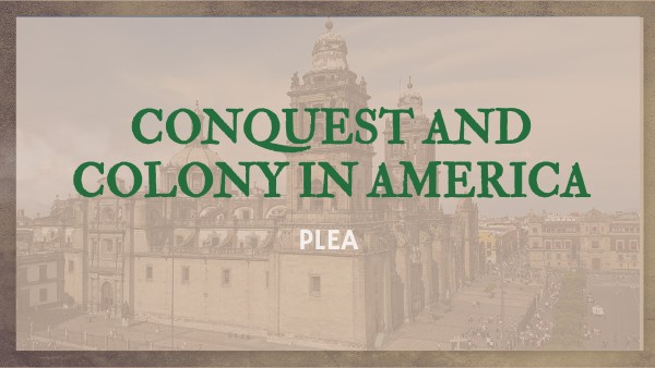 CONQUEST AND COLONY