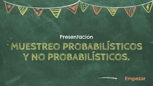 Muestreo probabilistico y no probabilistico | Genially