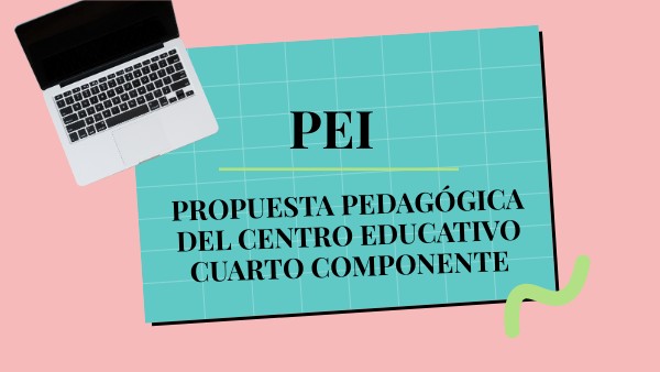 4to COMPONENTE PEI | Genially