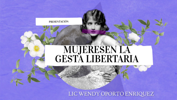 MUJERES EN LA GESTA LIBERTARIA