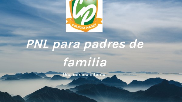 PNL para padres de familia | Genially