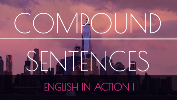 FASE 2 - COMPOUND SENTENCES | Genially