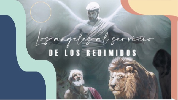Los ángeles al serv. de los Redimidos