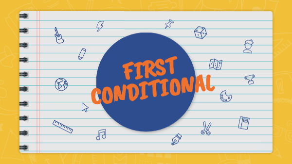 FIRST CONDITIONAL | Genially