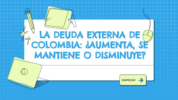 DEUDA EXTERNA | Genially