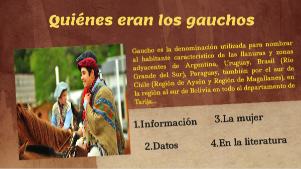 Quiénes eran los gauchos. | Genially