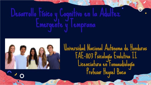 Desarrollo Físico y Cognitivo en la Adultez Emergente y Temprana | Genially