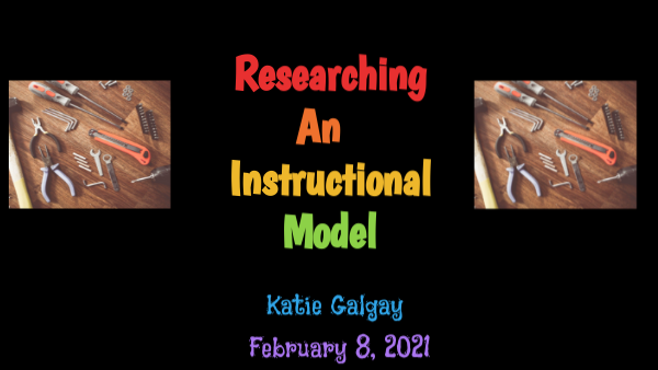 Researching An Instructional Model