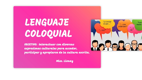 LENGUAJE COLOQUIAL 2021 | Genially