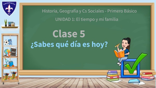 Clase 5 y 6 Historia primero básico | Genially