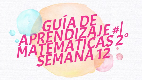 MATEMÁTICAS 2° S12 | Genially