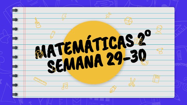 MATEMÁTICAS 2° S29-30