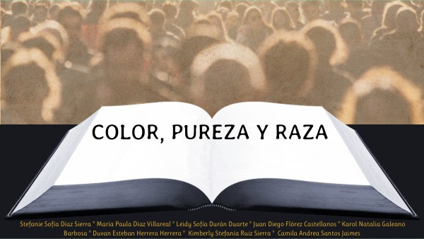 COLOR, PUREZA Y RAZA | Genially