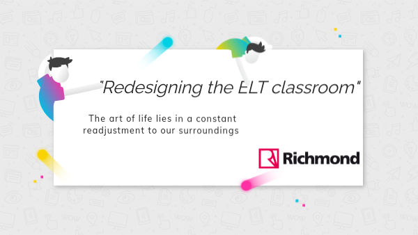 Redesigning the ELT classroom copia | Genially