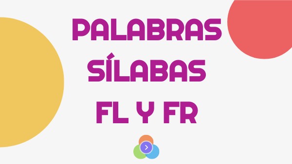 PALABRAS FL Y FR | Genially