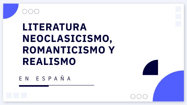 NEOCLASICISMO, ROMANTICISMO Y REALISMO | Genially