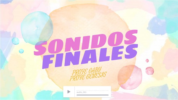 SONIDOS FINALES | Genially