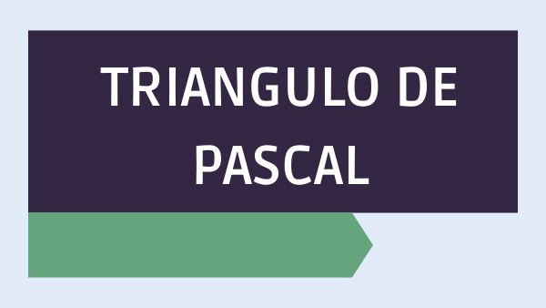 TRIANGULO DE PASCAL | Genially