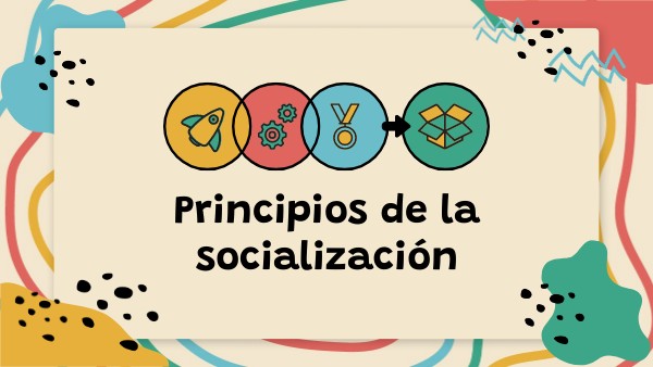 Principios de la socialización | Genially