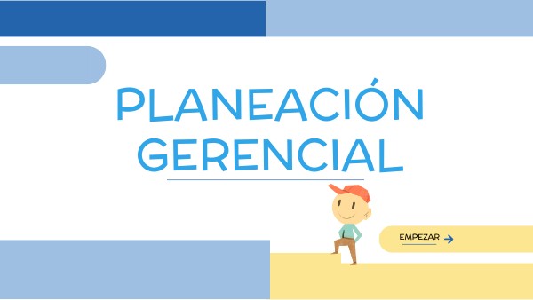Planeación gerencial | Genially