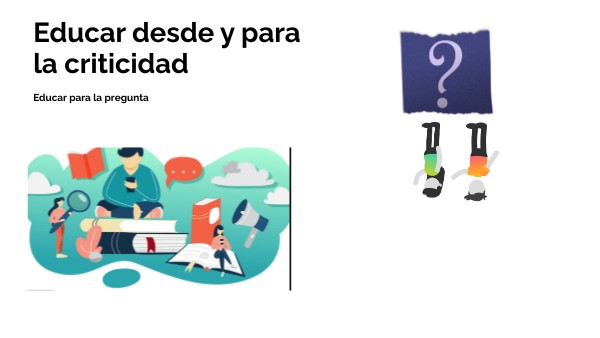 Educar desde y para la criticidad | Genially
