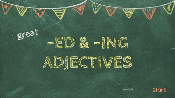 -ED & -ING ADJECTIVES | Genially