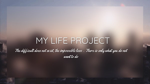 MY LIFE PROJECT