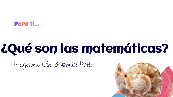 ¿Qué son las matemáticas?