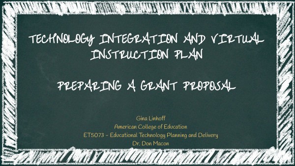 TECHNOLOGY INTEGRATION AND VIRTUAL INSTRUCTION PLAN - A Grant Proposal | Genially