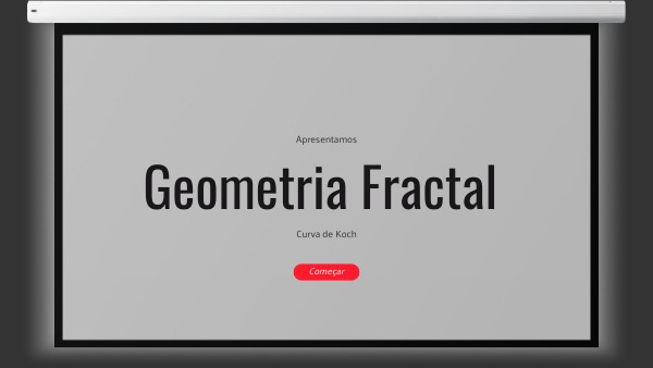 Geometria Fractal - Curva de Koch | Genially