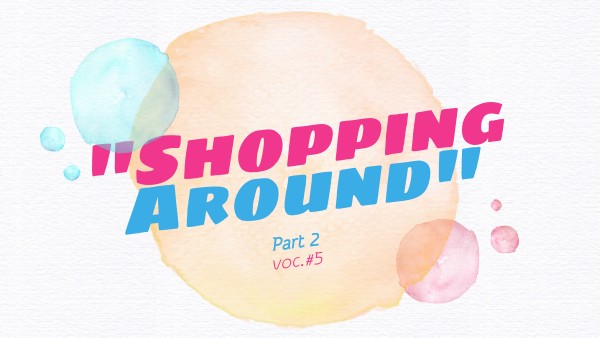 "Shopping Around" Part 2 - voc. #5 | Genially
