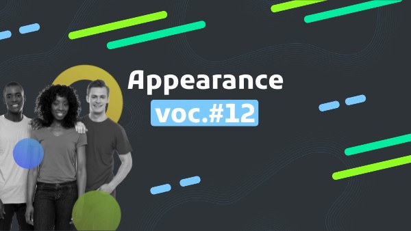 Appearance - voc.#12 | Genially