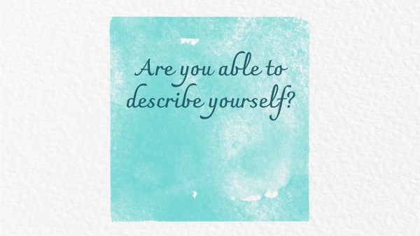 Describing yourself! | Genially