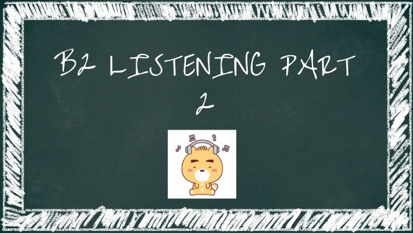 B2 First Listening part 2