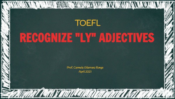 2021 April TOEFL Recognize "LY" Adjectives (Skill 49) | Genially