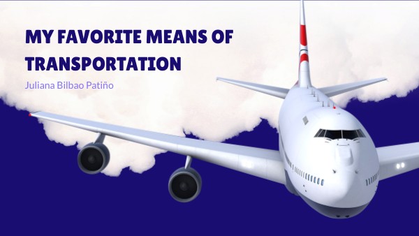 My favorite means of transportation | Genially