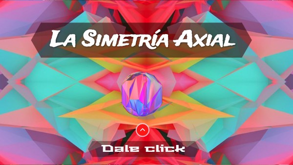 Simetría Axial.1o- 2o. PR2021