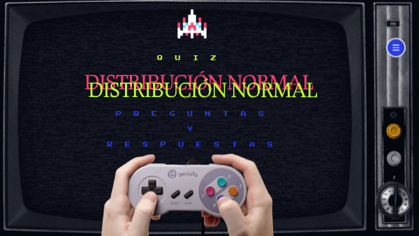DISTRIBUCIÓN NORMAL | Genially