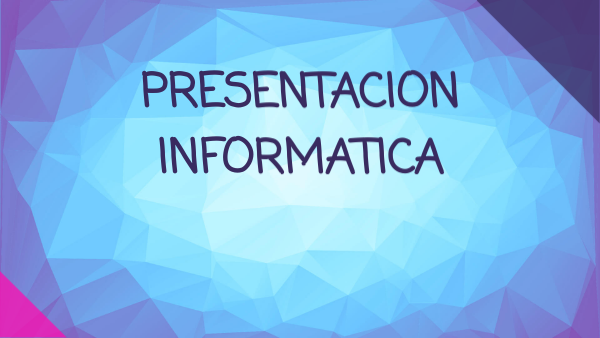Genially sin títuloprecentacion informatica