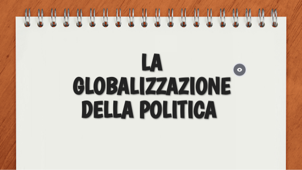 LA GLOBALIZZAZIONE DELLA POLITICA | Genially