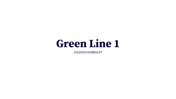 Green Line 1 | Genially