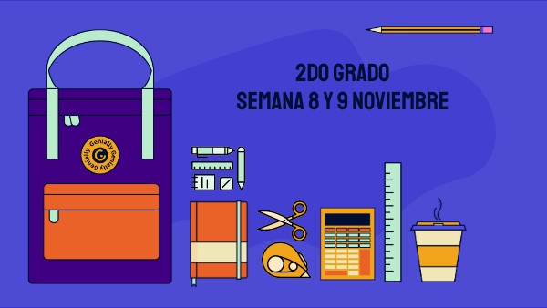 SEMANA 8 Y 9 /11/21 . 2DO GRADO | Genially