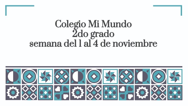 2do grado, semana del 1 al 4 /11/21 | Genially