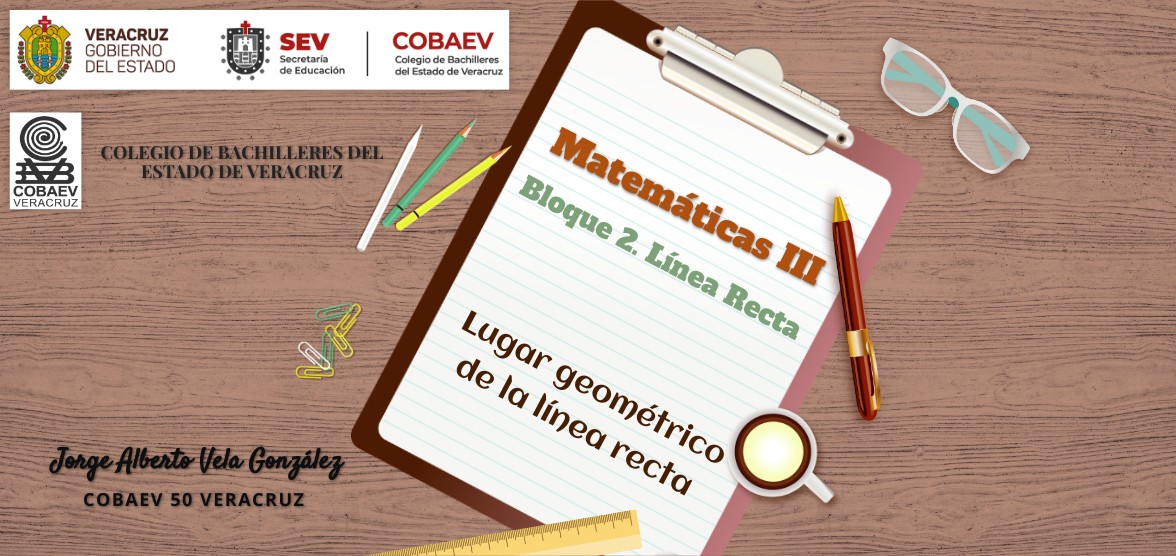 Matemáticas III. Lugar geométrico de la línea recta | Genially
