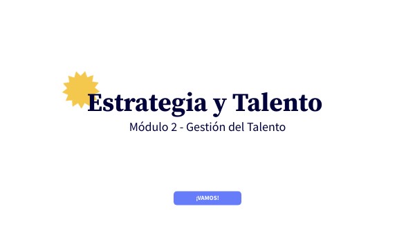 Estrategia y Talento M2 | Genially